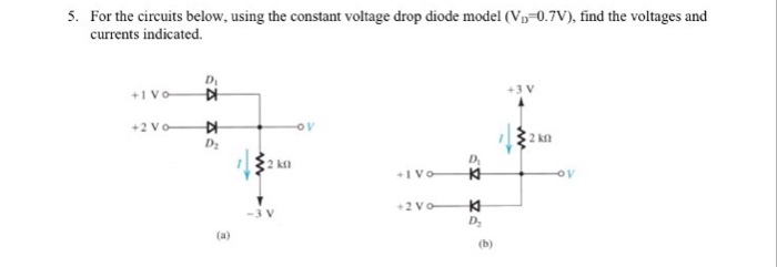 Solved 5. For the circuits below, using the constant voltage | Chegg.com