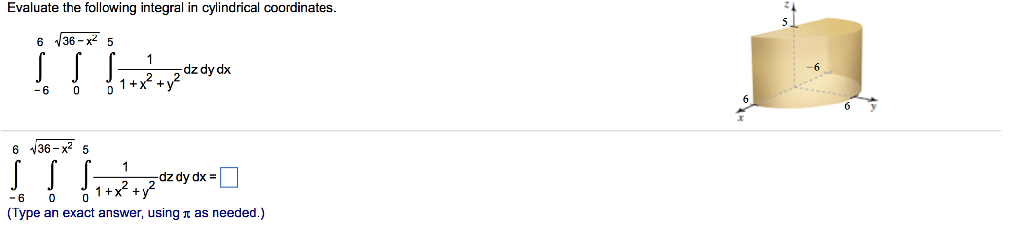 Solved Evaluate the following integral in cylindrical | Chegg.com
