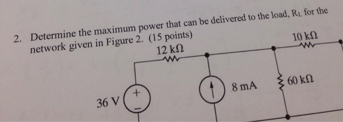 Solved Determine the maximum power that can be delivered to | Chegg.com