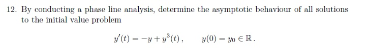 Solved By conducting a phase line analysis, determine the | Chegg.com