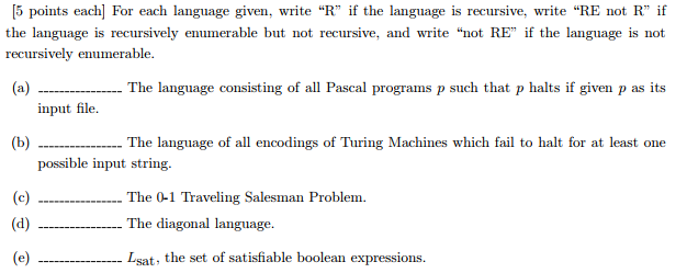 Solved [5 points each] For each language given, write "R" if | Chegg.com
