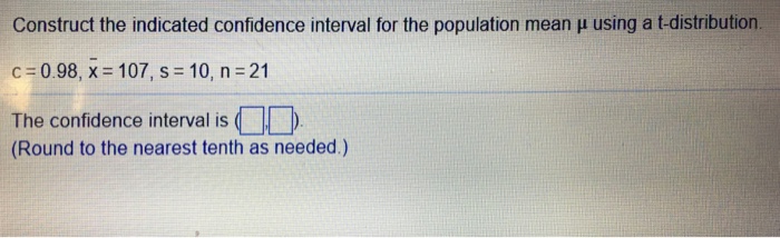 Solved Construct The Indicated Confidence Interval For The