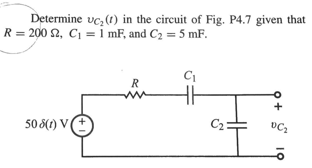 Solved Determine vc2(t) in the circuit of Fig. P4.7 given | Chegg.com