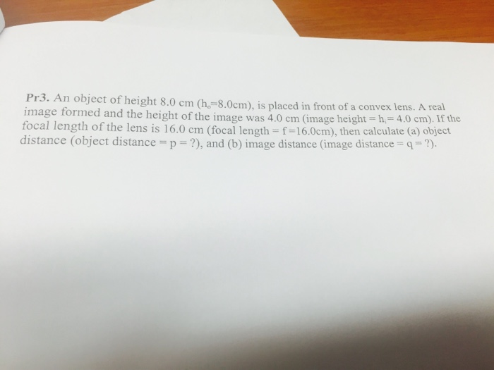 Solved Pr3. An object of height 8.0 cm (h0 = 8.0cm), is | Chegg.com