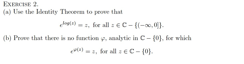 Solved Use the Identity Theorem to prove that e^log(z) = z | Chegg.com