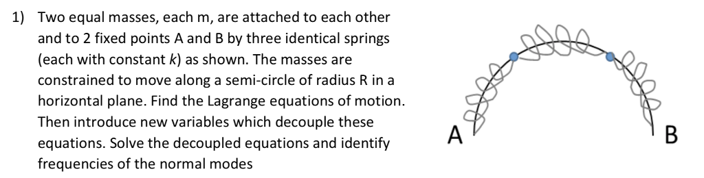 Solved 1) Two equal masses, each m, are attached to each | Chegg.com