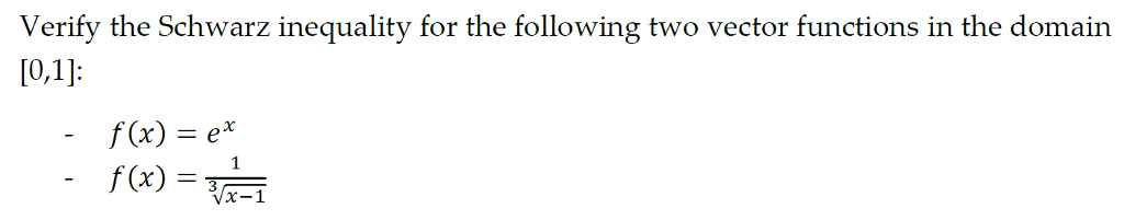 Solved Verify the Schwarz inequality for the following two | Chegg.com