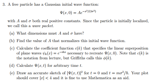 A free particle has a Gaussian initial wave function: | Chegg.com