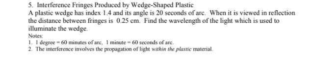 Solved 5. Interference Fringes Produced by Wedge-Shaped | Chegg.com