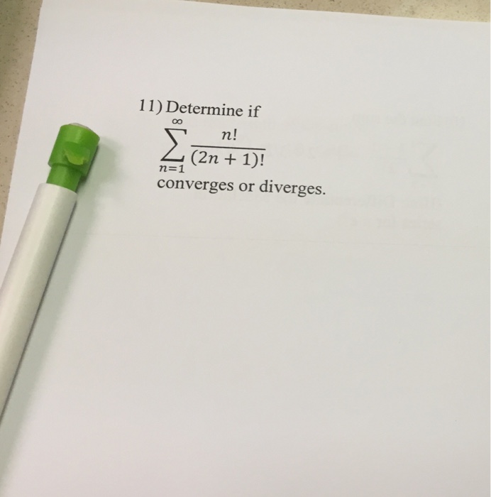 Solved Determine if sigma^infinity_n = 1 n!/(2n + 1)! | Chegg.com Solved Determine if sigma^infinity_n = 1 n!/(2n + 1)! | Chegg.com