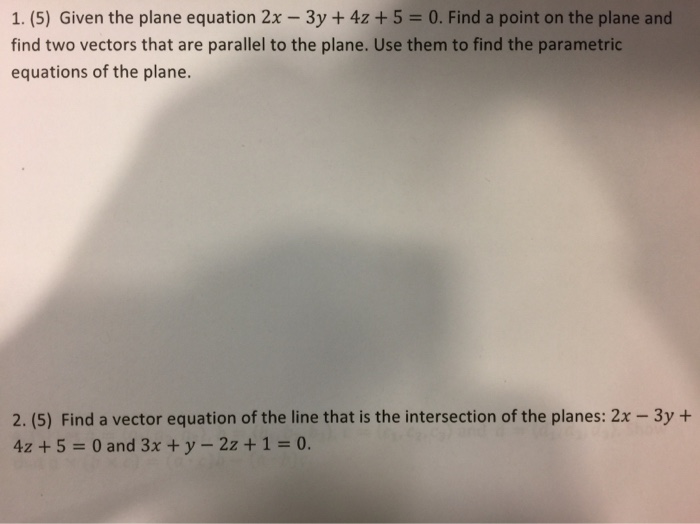 Solved Given the plane equation 2x - 3y + 4z + 5 = 0. Find a | Chegg.com