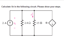 Solved Calculate Vx in the following circuit. Please show | Chegg.com