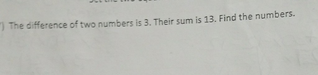 Solved ) The difference of two numbers is 3. Their sum is | Chegg.com