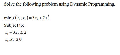Solve the following problem using Dynamic | Chegg.com