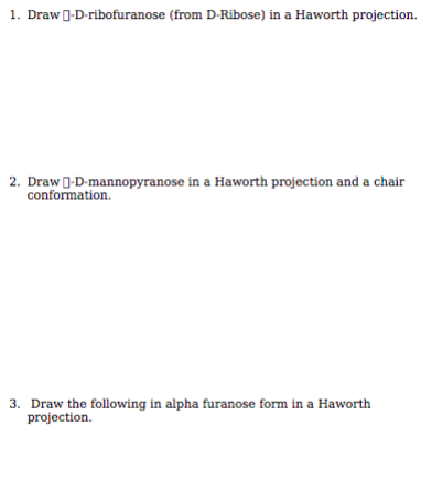 Solved 1. Draw0-D ribofuranose (from D-Ribose) in a Haworth | Chegg.com