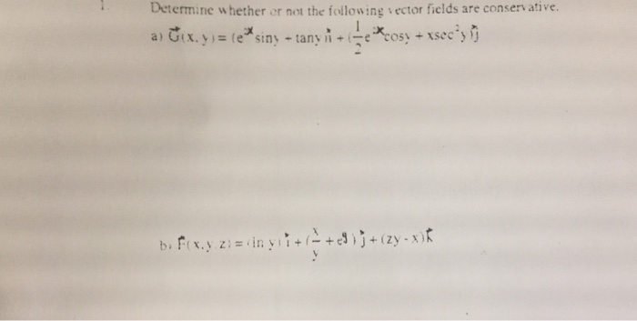 Solved Determine whether or not the following vector fields | Chegg.com
