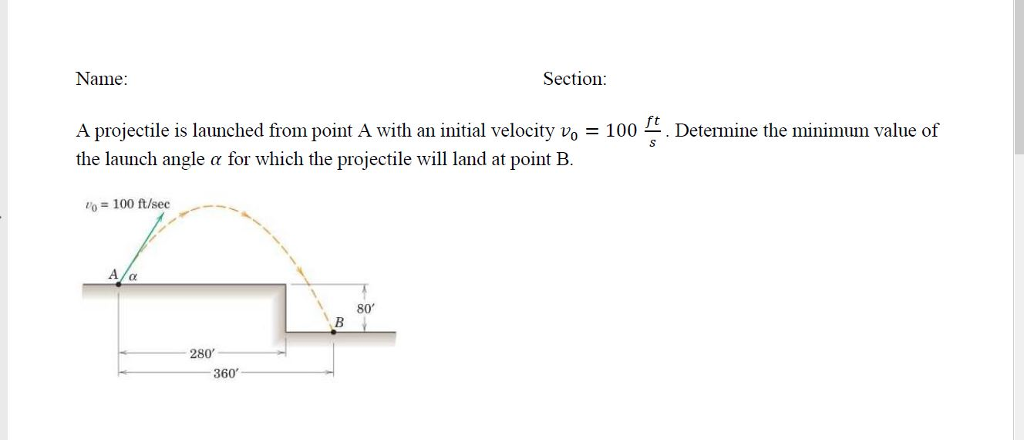 Solved Name: Section: ft A projectile is launched from point | Chegg.com