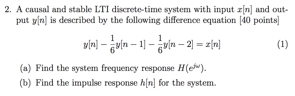 Solved 2. A causal and stable LTI discrete-time system with | Chegg.com