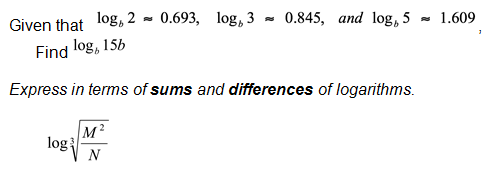 Solved Given that log_b 2 0.693, log_b 3 0.845, and log_b | Chegg.com