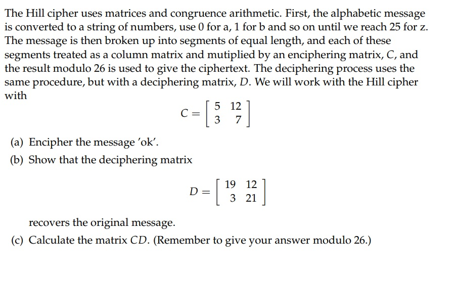 Solved The Hill cipher uses matrices and congruence | Chegg.com