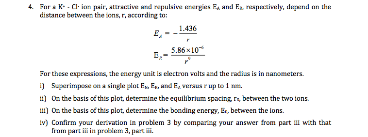 Solved For a K+-Cl. Ion pair, attractive and repulsive | Chegg.com