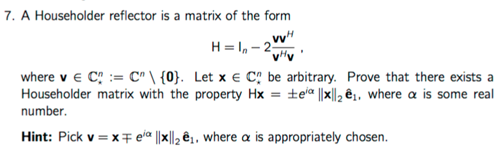 A Householder reflector is a matrix of the form H = | Chegg.com