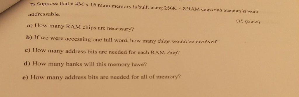 Solved Suppose that a 4M x 16 main memory is built using | Chegg.com