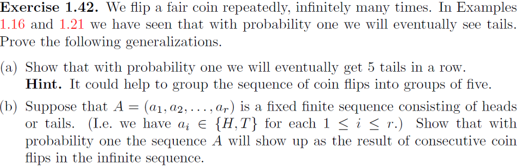 We flip a fair coin repeatedly, infinitely many | Chegg.com