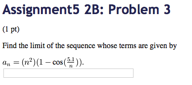 Solved Assignment5 2B: Problem 3 (1 pt) Find the limit of | Chegg.com