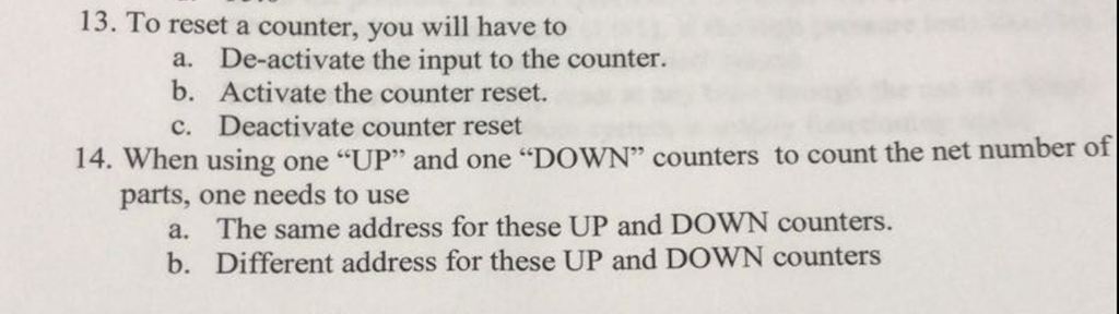 Solved 13. To reset a counter, you will have to a. b. c. | Chegg.com