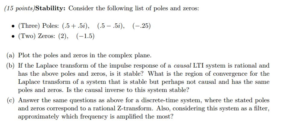 Solved Stability: Consider the following list of poles and | Chegg.com