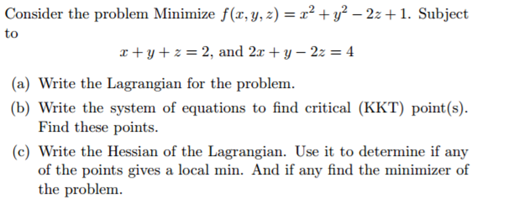 Solved Consider the problem Minimize f(x, y, z) = x^2 + y^2 | Chegg.com