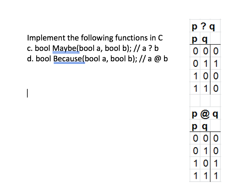 Solved p ? q p q Implement the following functions in C c. | Chegg.com