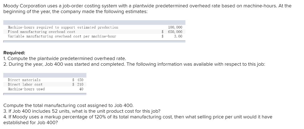 Solved Moody Corporation uses a job-order costing system | Chegg.com