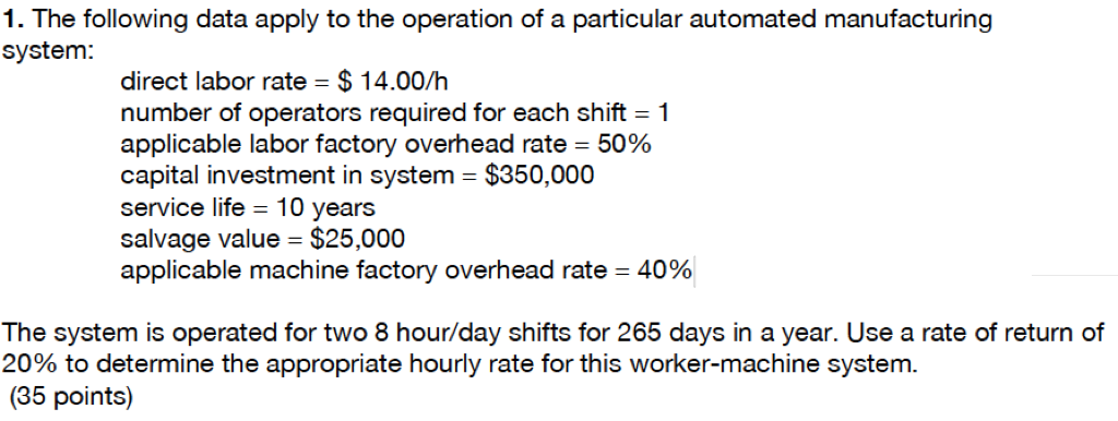 Solved 1. The following data apply to the operation of a | Chegg.com