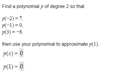 Solved Find a polynomial p of degree 2 so that p(-2) = 7 | Chegg.com