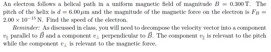 Solved An electron follows a helical path in a uniform | Chegg.com
