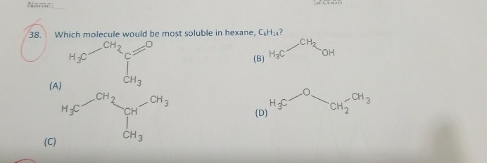 Solved 38. Which molecule would be most soluble in hexane, | Chegg.com