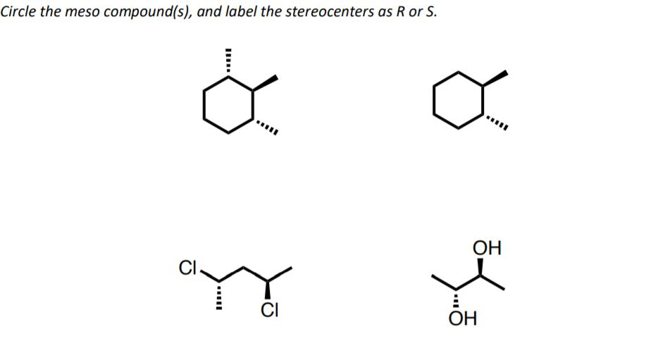 Solved Circle the meso compound(s), and label the | Chegg.com