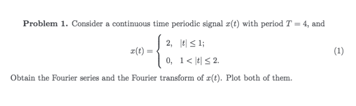 Solved Problem I. Consider a continuous time periodic signal | Chegg.com