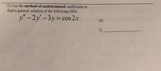 Solved Use the method of undetermined coefficients to find a | Chegg.com