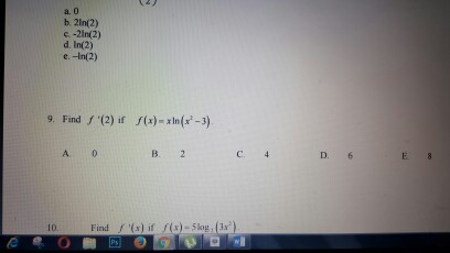 Solved Find f'(2) if f(x) = x ln(x^2 - 3). 0 2 4 6 8 | Chegg.com