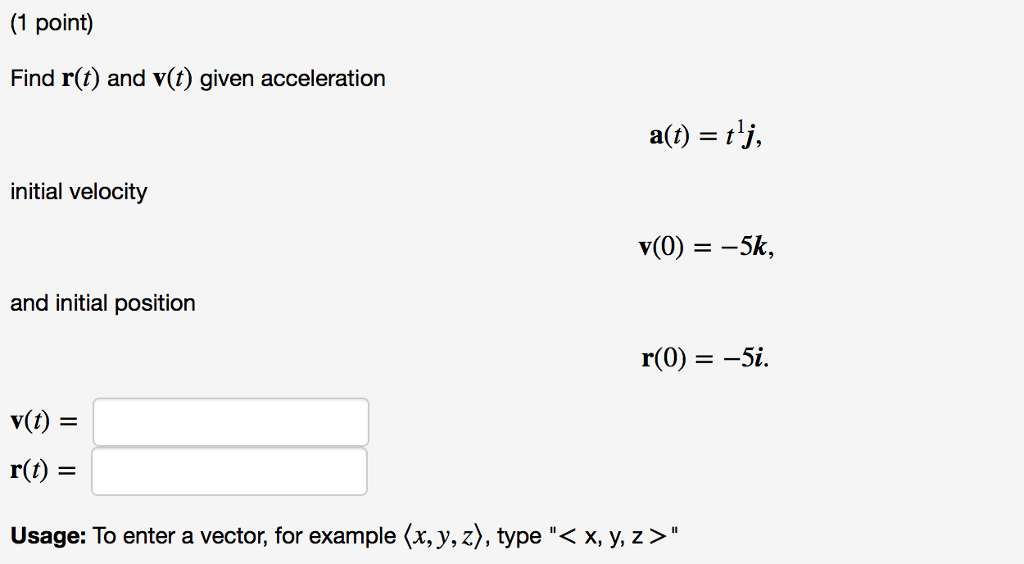 Solved Find r(t) and v(t) given acceleration initial | Chegg.com