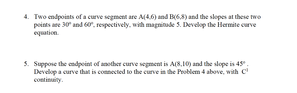 Two endpoints of a curve segment are A(4,6) and | Chegg.com