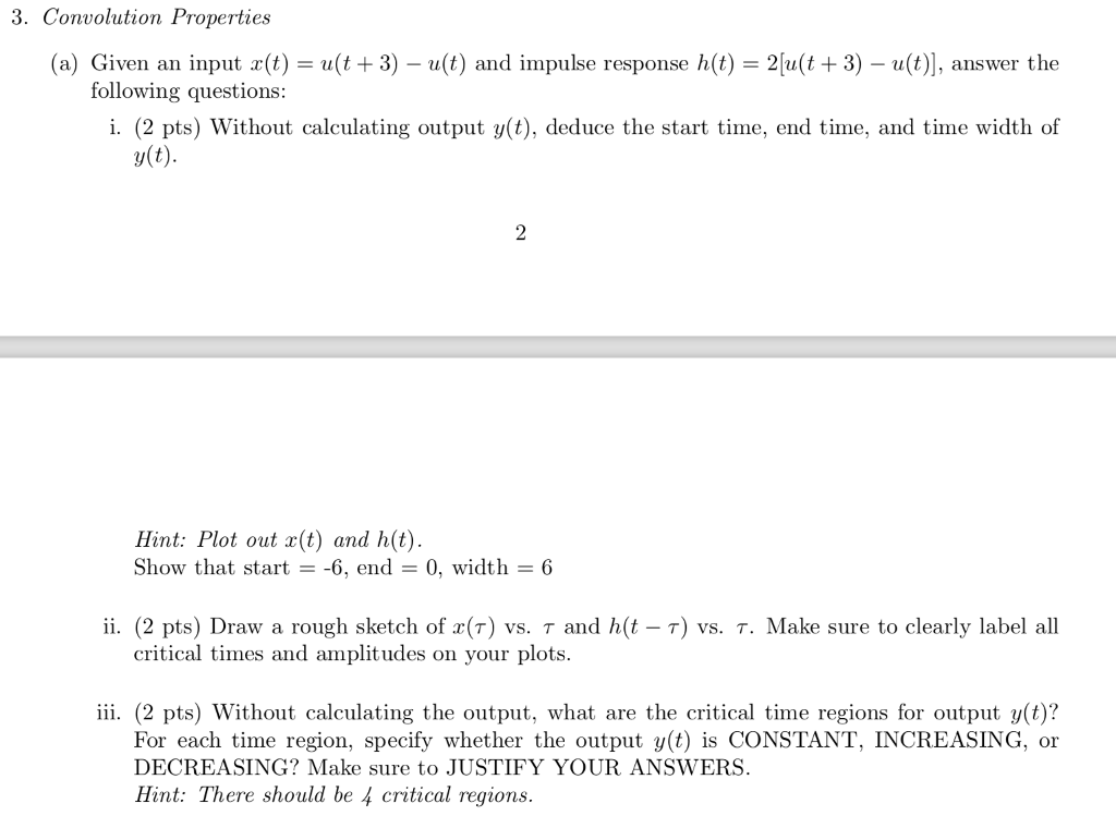 Solved 3. Convolution Properties (a) Given an input x(t) = | Chegg.com