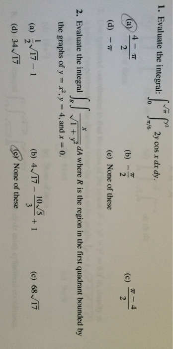 Solved 1. Evaluate the integral: int int 2y Cos x dx dy 2. | Chegg.com