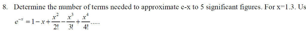 Solved Determine The Number Of Terms Needed To Approximate