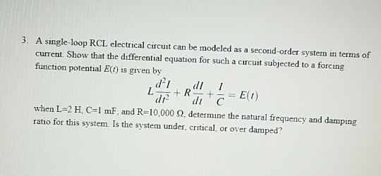 Solved A single-loop RCL electrical circuit can be modeled | Chegg.com