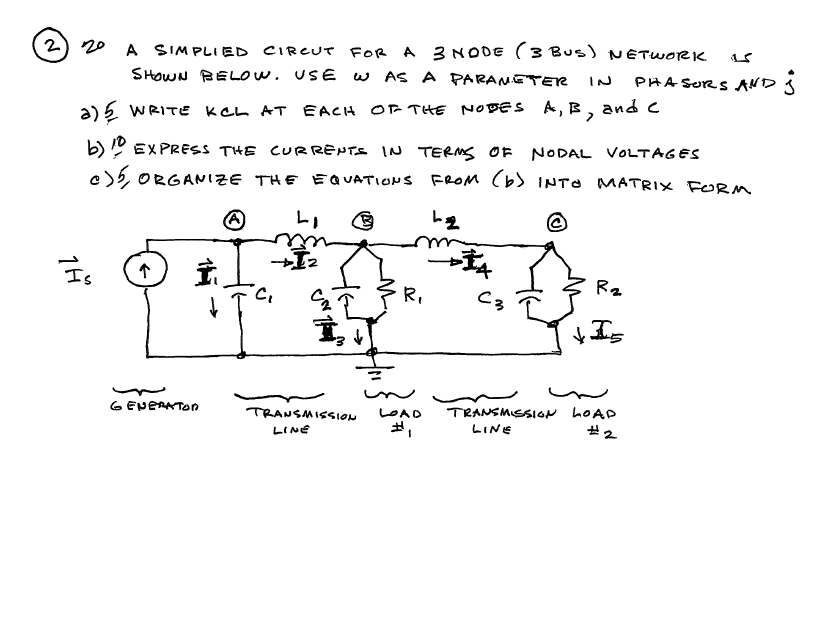 Solved 2. 20 A SIMPLIED CIRCUIT FOR A 3 NODE (3 BUS) NETWORK | Chegg.com