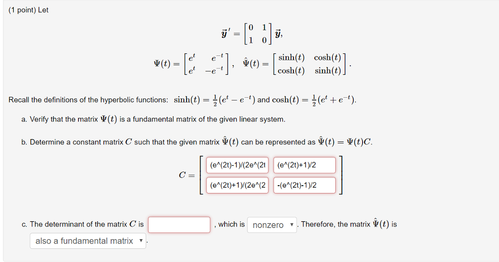 Solved (1 point) Let 20, cosh(t) sinh(t) Recall the | Chegg.com